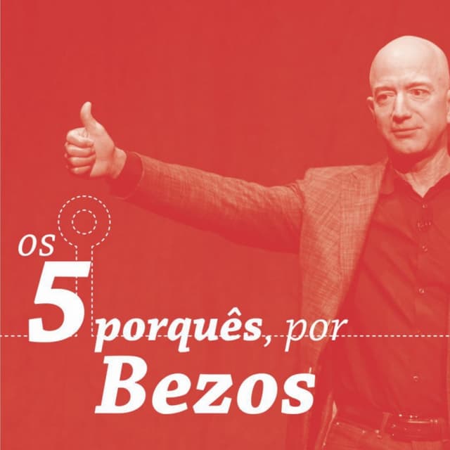 Bezos & os 5 Porquês | PDF