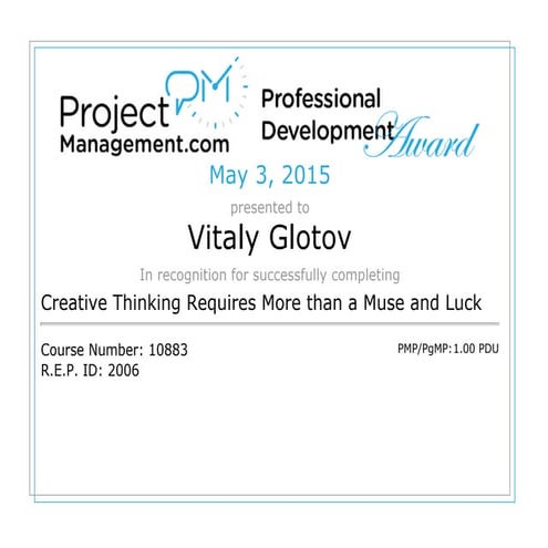 Certificate Creative Thinking Requires More than a Muse and Luck | PDF