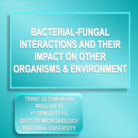BACTERIAL-FUNGAL INTERACTIONS | PPTX