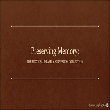 Preserving Memory: The Fitzgerald Family Scrapbook Collection | PPT