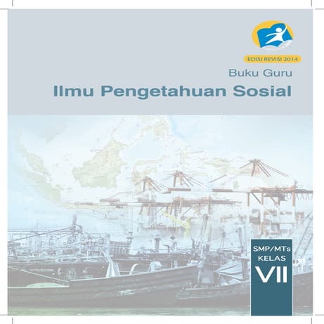 Buku Guru IPS Kelas VII SMP Kurikulum 2013 | PDF