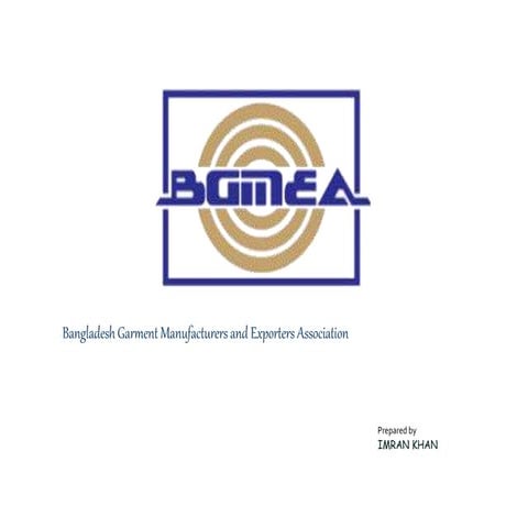 BGMEA-Bangladesh Garment Manufacturers and Exporters Association | PPTX