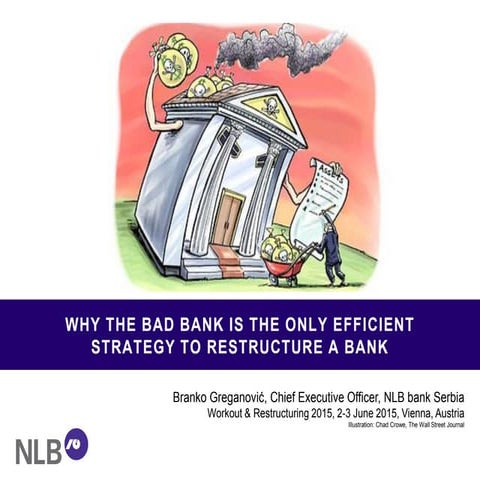 "Bad bank" is the only efficient strategy to restructure a bank | PDF