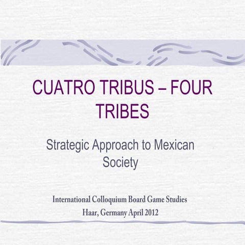 Cuatro Tribus – Four Tribes at the Board Games Studies 2012 | PPT