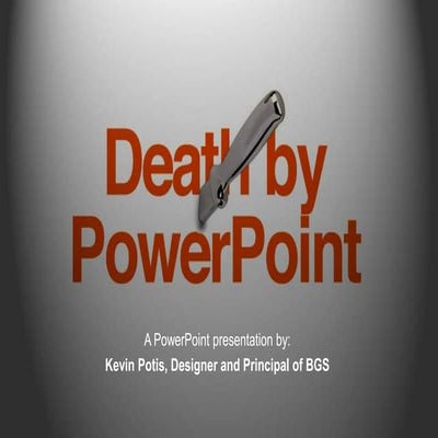 Death by PowerPoint | PPT