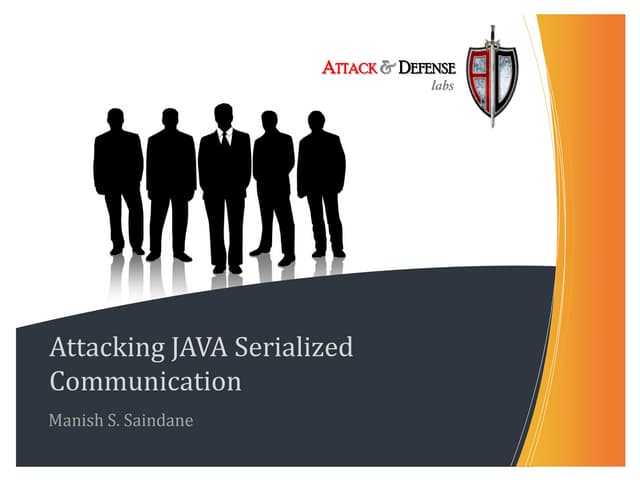Black Hat EU 2010 - Attacking Java Serialized Communication | PPT Black Hat EU 2010 - Attacking Java Serialized Communication | PPT