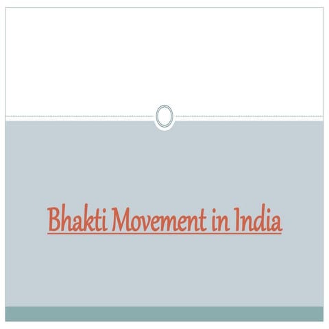 Bhakti movement in india | PPTX