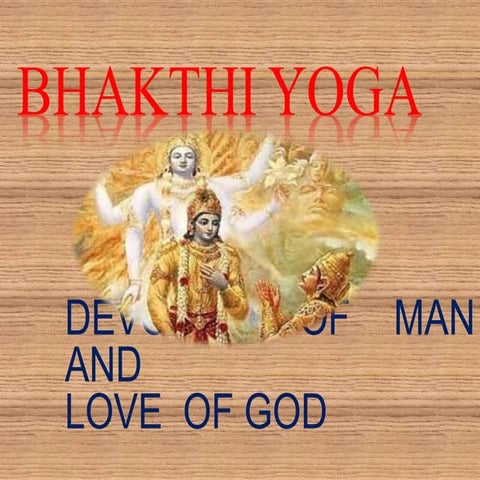 BHAKTI YOGA BRITTO AND YUVRAJ.pptx | Hinduism | Religion & Spirituality