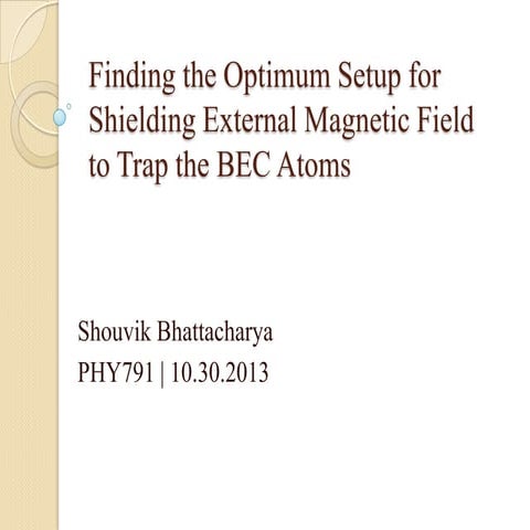 Finding the Optimum Setup for Shielding External Magnetic Field to Trap ...