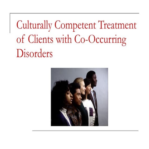 Cultural Compentency and Co-occurring Disorders | PPT