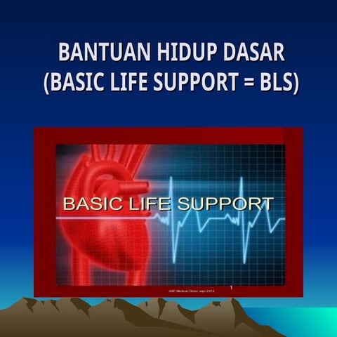 BANTUAN HIDUP DASAR (BASIC LIFE SUPPORT).ppt