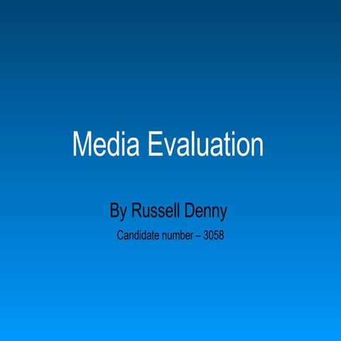 Media Evaluation - Russell Denny | PPT