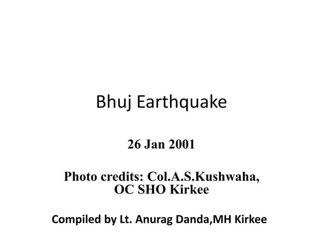 Earthquack 2001 Bhuj,Gujarat | PPT