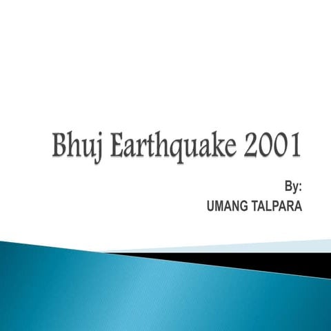Case Study: Bhuj earth quake 26 th january 2001 | PPT