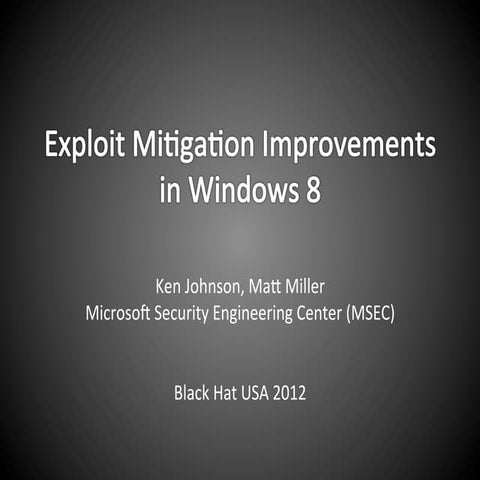 Bh us 12_miller_exploit_mitigation_slides | PPT