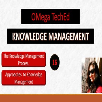 Knowledge Management process and Approaches | PPTX