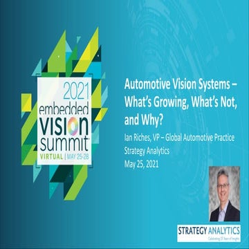 “Automotive Vision – What’s Growing, What’s Not, and Why?,” a ...