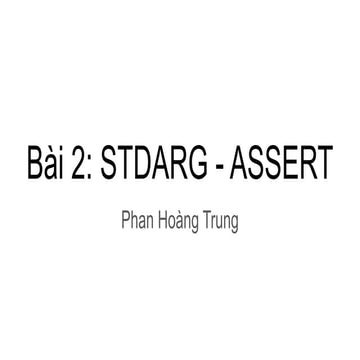 Bài 2- STDARG - ASSERT.pdfưadssasadsadasd | PPT