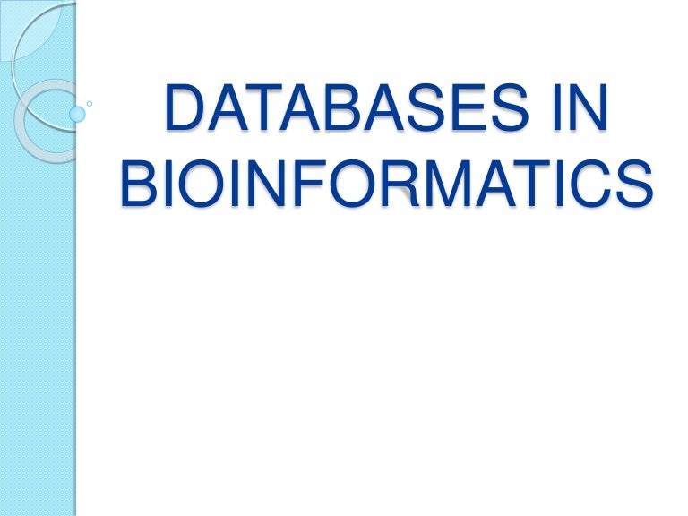 Databases In Bioinformatics Databases In Bioinformatics