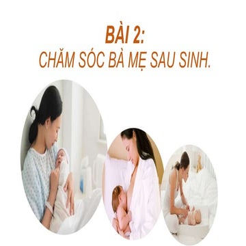 BÀI 8. CHĂM SÓC BÀ MẸ SAU SINH.pptx