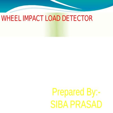WILD(Wheel Impect Load Detector) is a technology that is widely used in ...