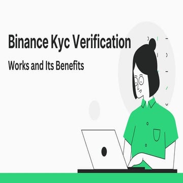 Secure Your Binance Experience: Unlocking the Power of KYC Verification with Any KYC Account | PPT