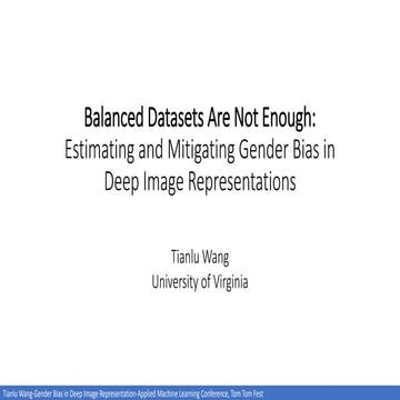 Balanced Datasets Are Not Enough: Estimating and Mitigating Gender Bias ...