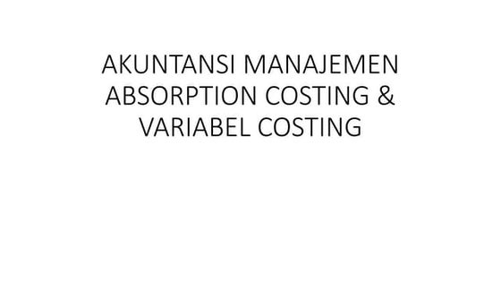 Absorption and Variable Cost | PPT
