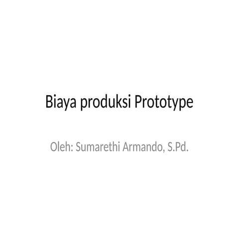 Biaya produksi Prototype_PKK.pptx mata pelajaran pkk rumus dan konsep ...