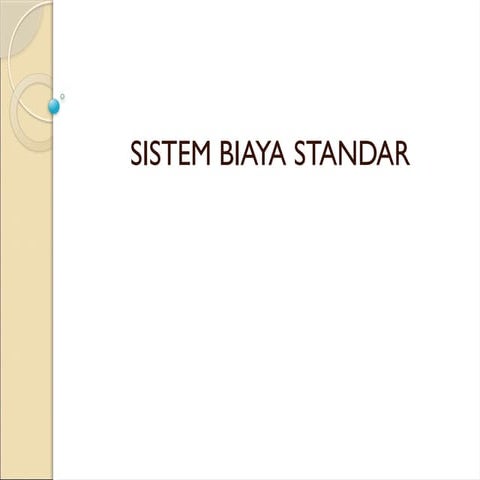 BIAYA STANDAR akuntansi biaya dua_-.pptx