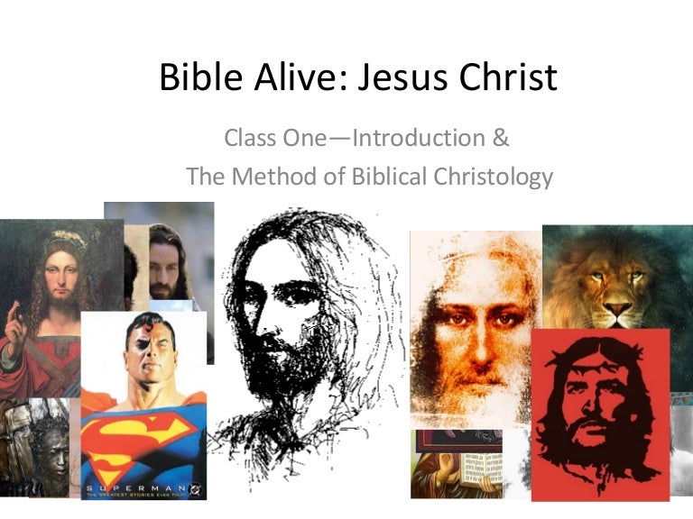 Bible Alive Jesus Christ 001: "“The Method of Biblical Christology”
