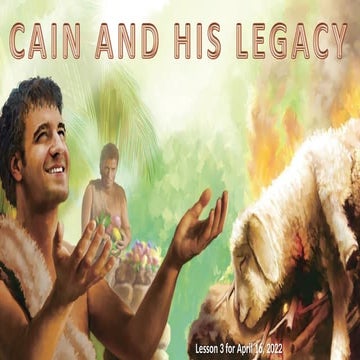 Cain and his Legacy, bible lessons from past | PPTX