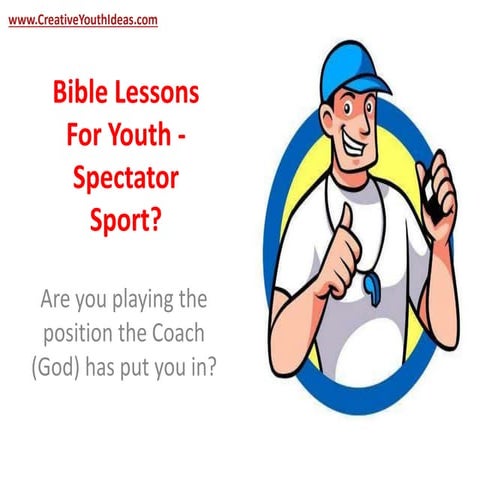 Bible Lessons For Youth - Spectator Sport? | PPTX
