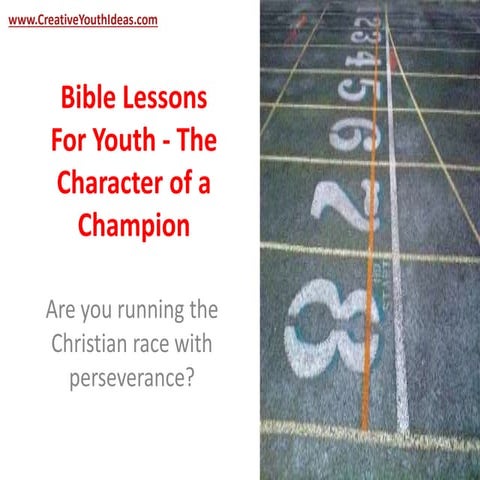 Bible Lessons For Youth - The Character of a Champion | PPTX