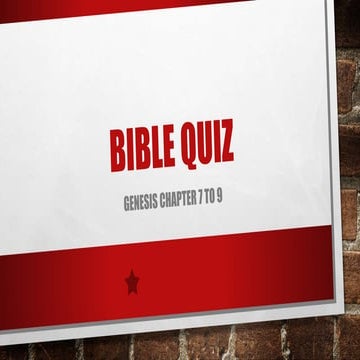 BIBLE QUIZ - Gen 7 - 9 have fun and enjoy.pptx