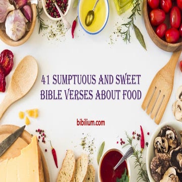 41 Sumptuous and Sweet Bible Verses About Food | PDF