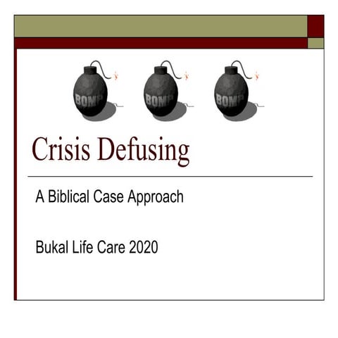 Crisis Intervention Defusing: A Blblical Case Approach | PPT