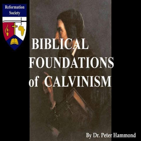 Biblical Foundations for Calvinism | PPT