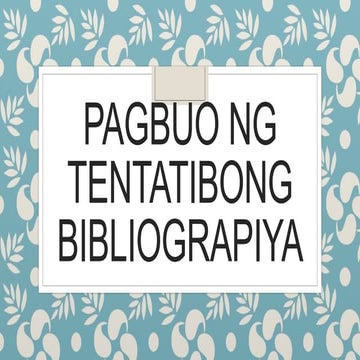 .pagsulatngtentatibongBibliograpiya.pptx