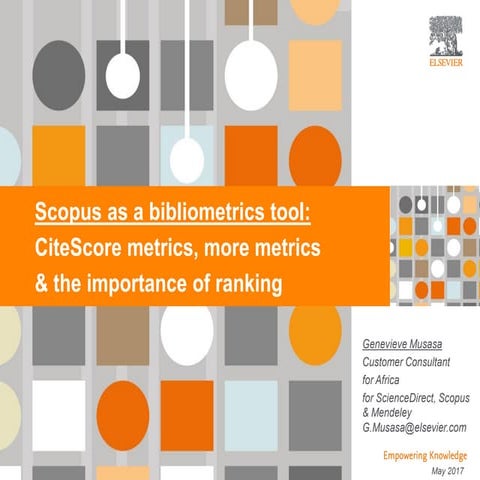 Scopus as a bibliometrics tool: CiteScore metrics, more metrics & the ...