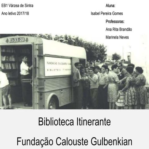 Biblioteca itinerante fundação calouste gulbenkian isabel gomes 4ºb | PPTX