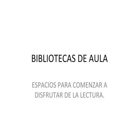 Bibliotecas de aula | PPT