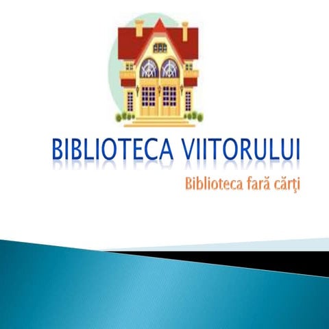 Biblioteca viitorului | PPTX