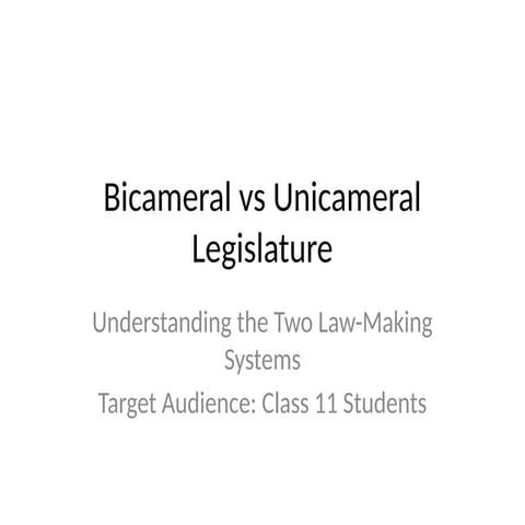 Bicameral_vs_Unicameral_Presentation_Class11.pptx