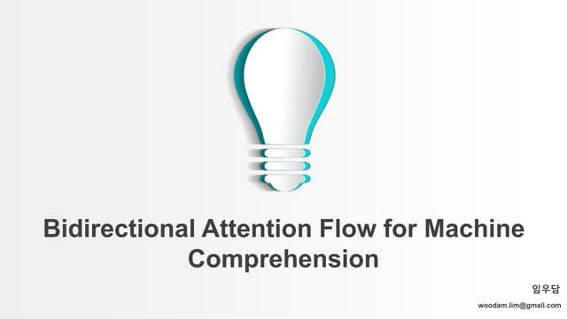 Bidirectional attention flow for machine comprehension | PPT Bidirectional attention flow for machine comprehension | PPT