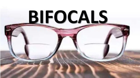 Bifocal lenses | PPT | Eye and Vision Conditions | Diseases and Conditions