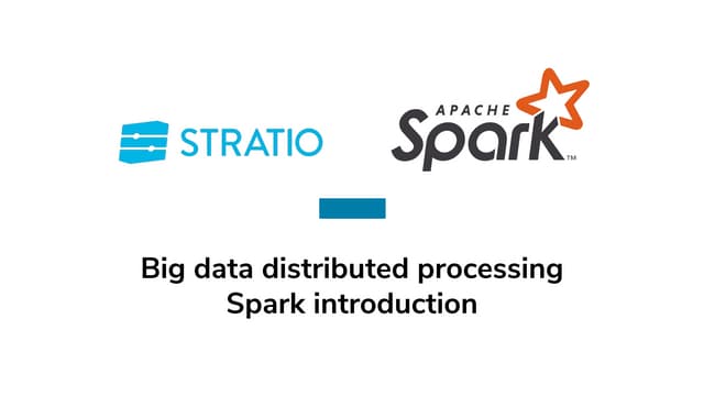Big Data Distributed Processing Spark Introduction Ppt