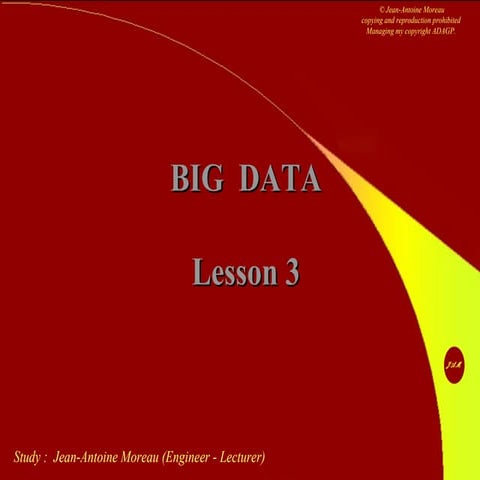 Big Data Lesson 3 Jean-Antoine Moreau | PPT