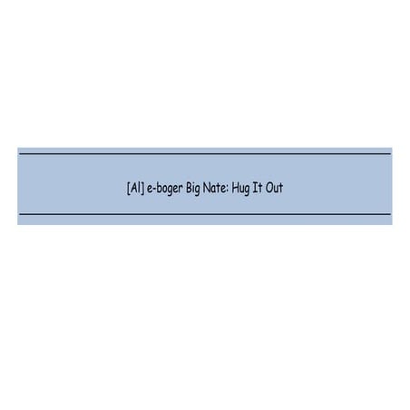 [Al] e-boger Big Nate: Hug It Out | PDF