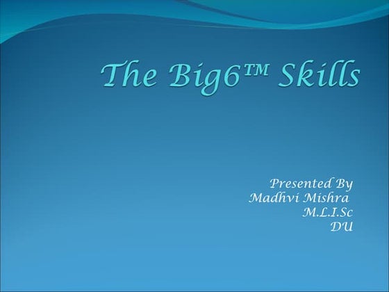 BIG 6 Information Literacy Model | PPTX | Search | Internet